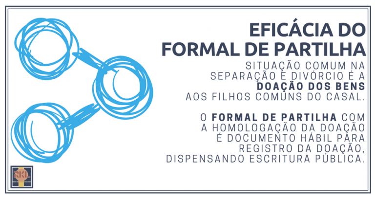DOAÇÃO A FILHOS FEITA EM FORMAL DE PARTILHA DISPENSA ESCRITURA PÚBLICA ...